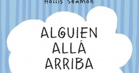 atrapada entre libros: Alguien allá arriba te odia- Hollis Seamon