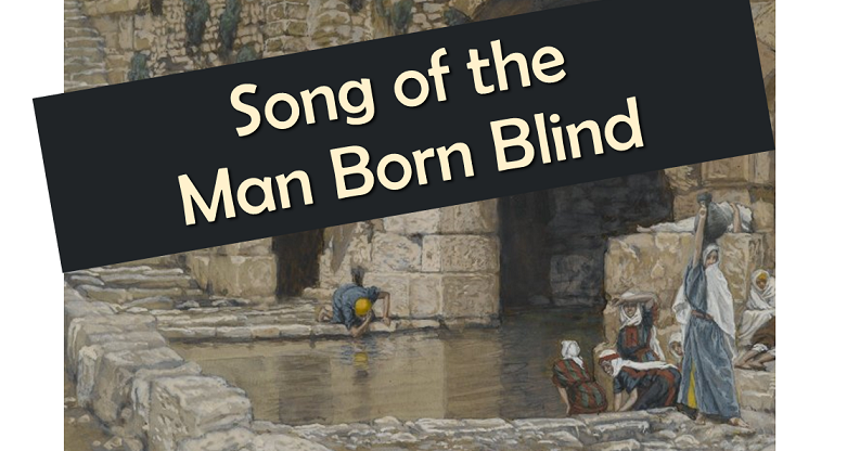 Song of the Man Born Blind | GodSongs.net