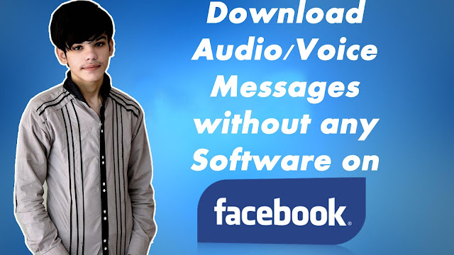 How To Download Voice Message From Facebook Asim Arif how-to-download-voice-message-from-facebook-asim-arif