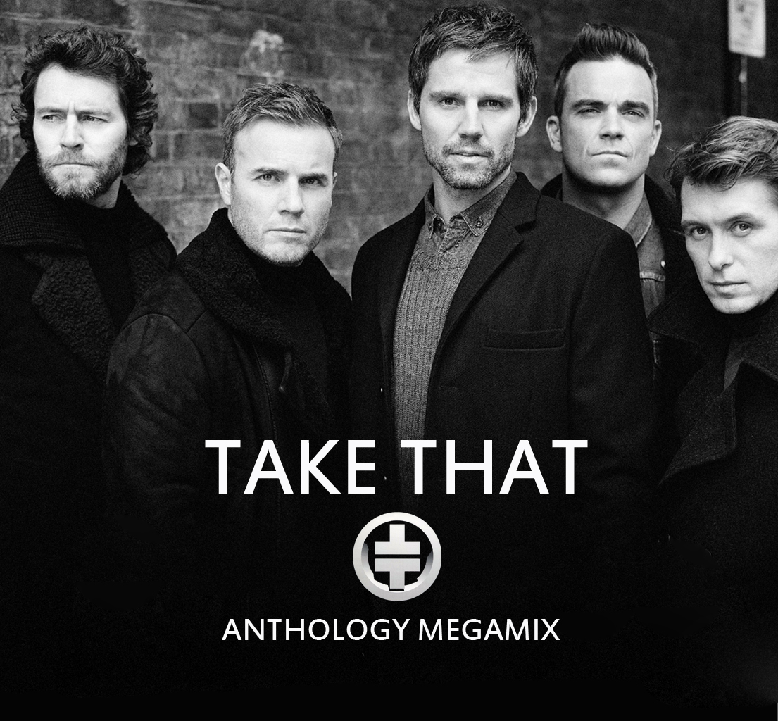 Juanki in the mix: TAKE THAT - Anthology Megamix