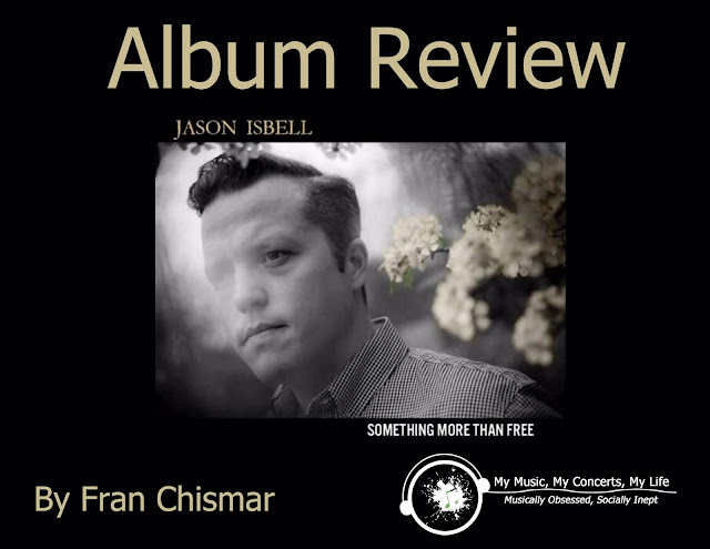 My Music, My Concerts, My Life: Album Review - Jason Isbell / Something ...