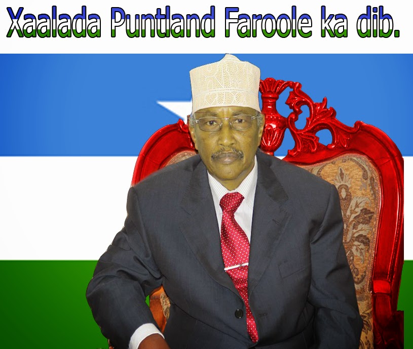 ABDI OMAR BILE WEB BLOG: Xaalada Puntland Faroole ka dib