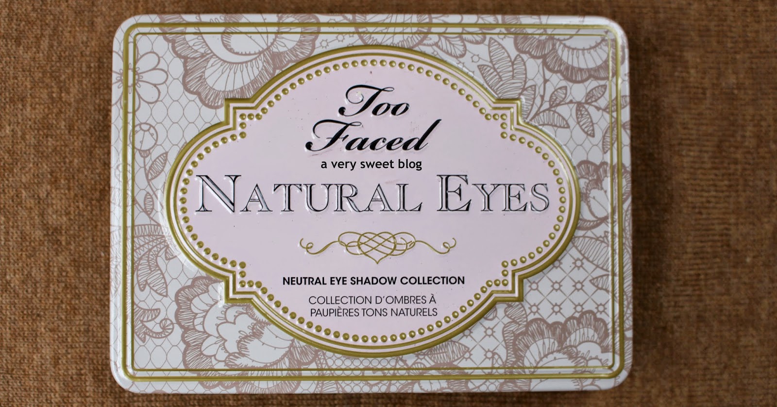 Too Faced Natural Eyes Neutral Eye Shadow Collection Review and ...