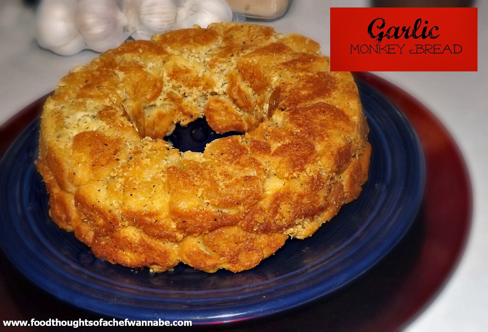 FoodThoughtsOfaChefWannabe: Garlic Monkey Bread