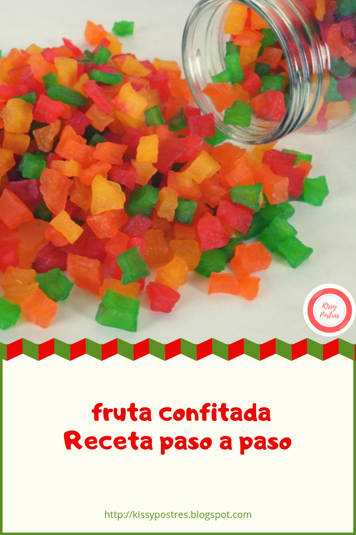Kissy Postres: Cómo hacer fruta confitada paso a paso