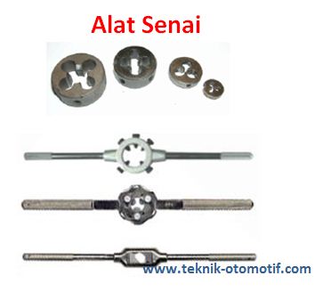Peralatan Pengetapan dan Senai | teknik-otomotif.com