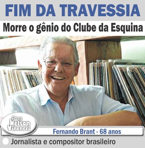 Blog do Nelson Vinencci: Morre aos 68 anos o genial Fernando Brant ...
