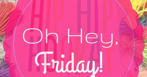 Oh Hey, Friday! - Peaches and Willow