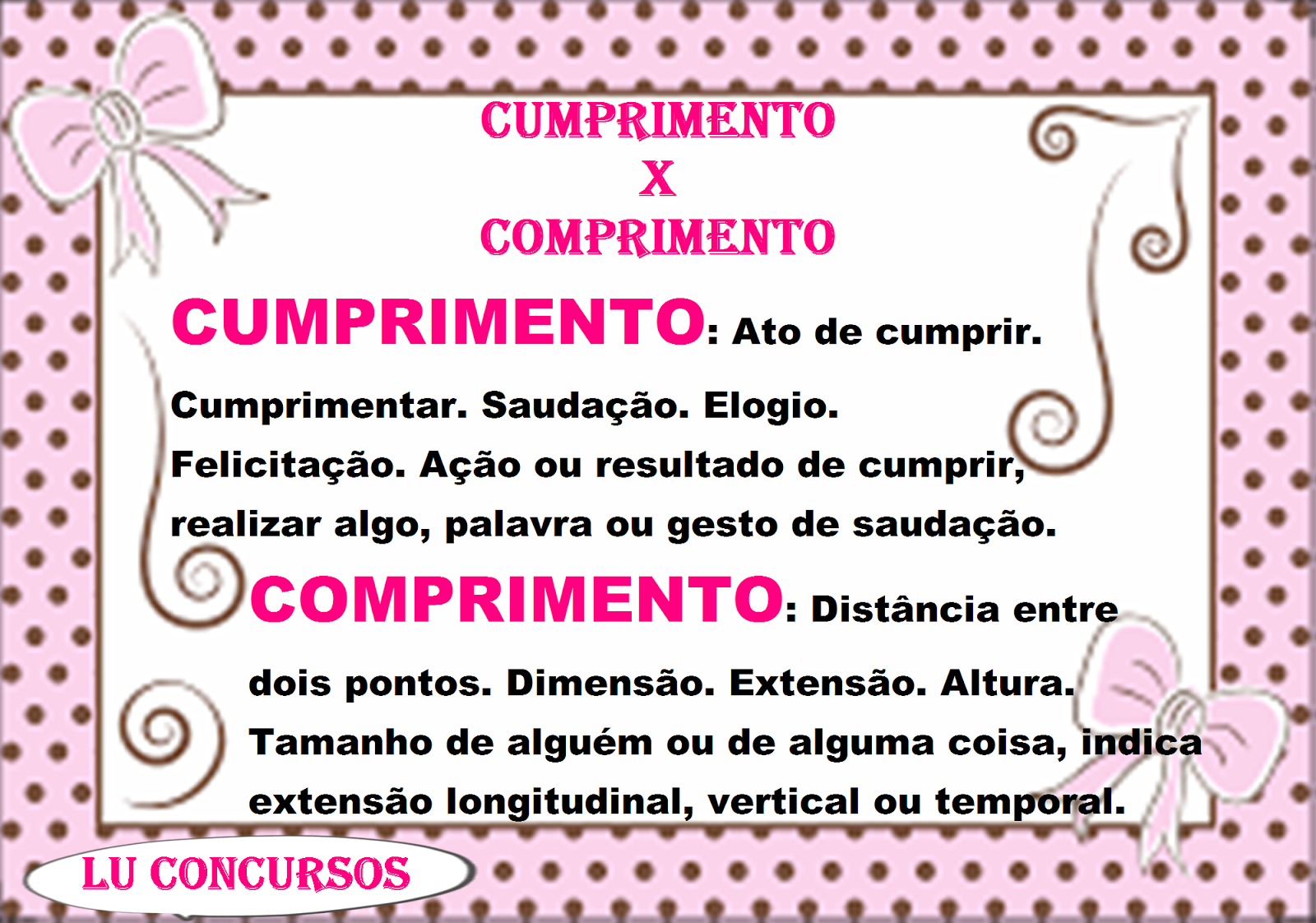 Lu Concursos: CUMPRIMENTO X COMPRIMENTO