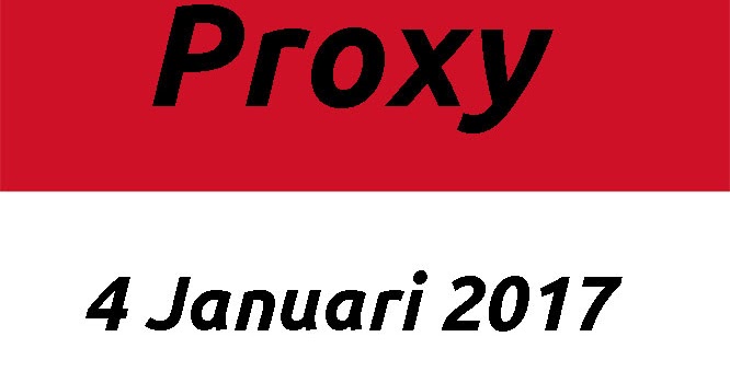 Proxy 4 Januari 2017 ~ Proxy Indonesia Terbaru