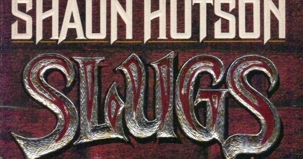 Too Much Horror Fiction: Slugs by Shaun Hutson (1982): It's Not Good ...