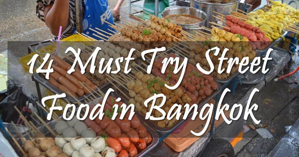 14 Must-Try Street Food in Bangkok, Thailand | JACQSOWHAT: Food. Travel ...