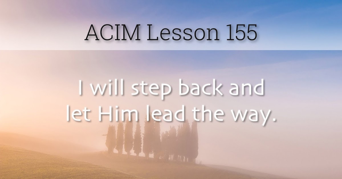 Miracle Life: ACIM Workbook Lesson 155