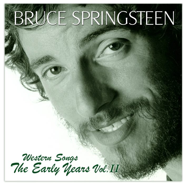 bootleg addiction: Bruce Springsteen: The Early Years II