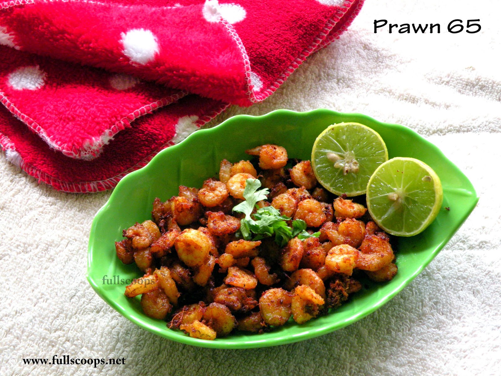 Prawn 65 Recipe ~ Full Scoops - A food blog with easy,simple & tasty ...