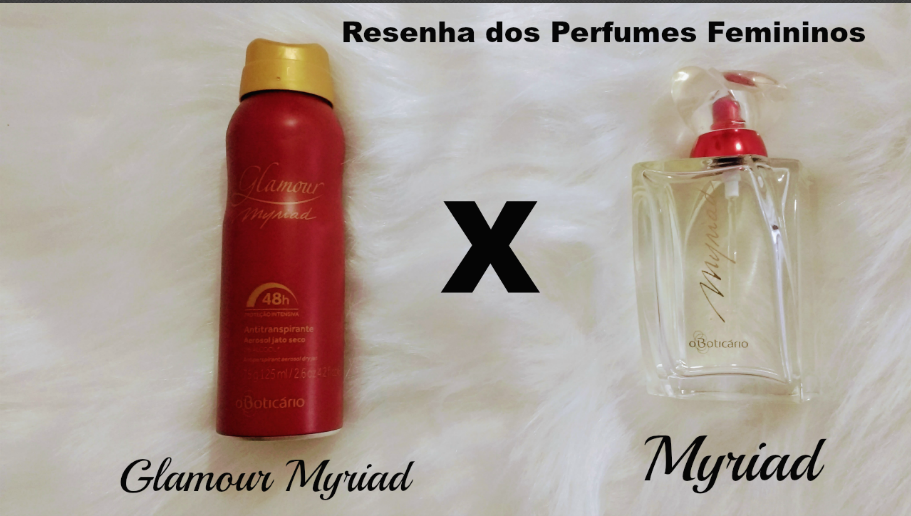 Alquimia dos Perfumes: Resenha: Myriad & Glamour Myriad - O Boticário