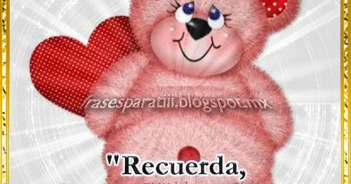 FRASES PARA TI: RECUERDA...