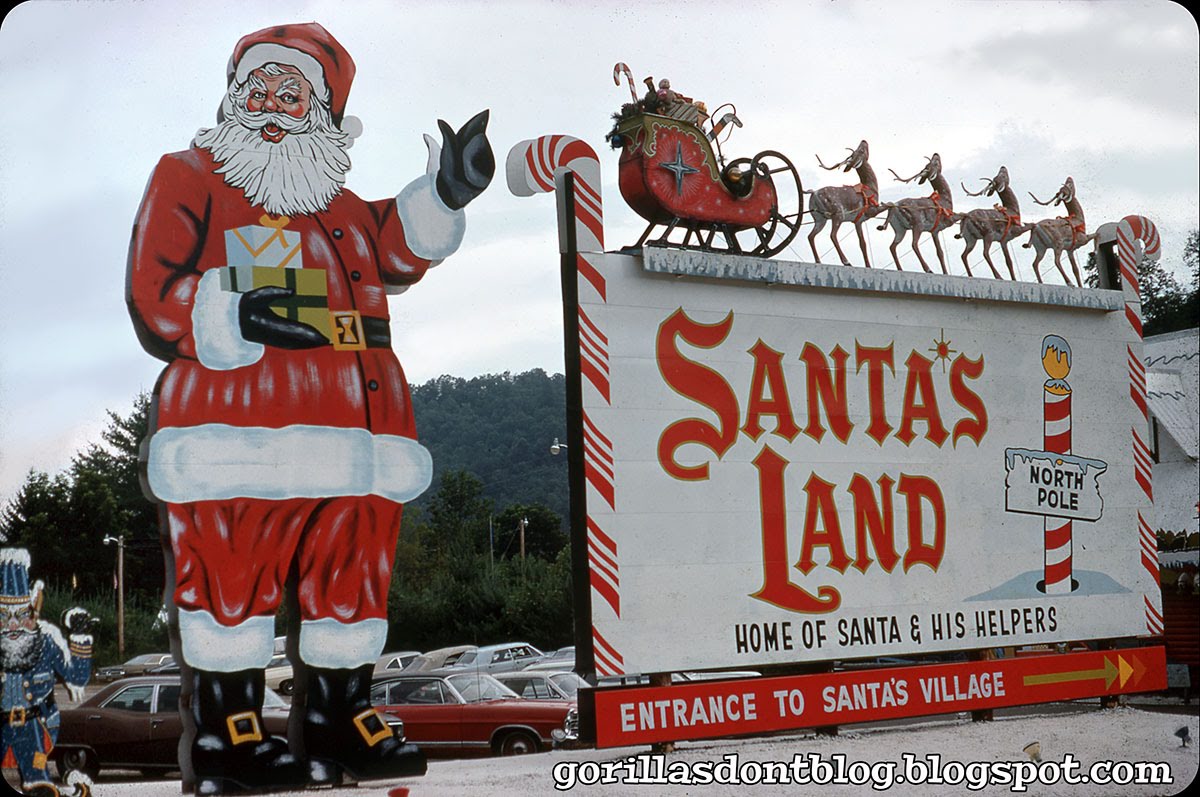 GORILLAS DON'T BLOG: Santa's Land, Cherokee, North Carolina - 1969