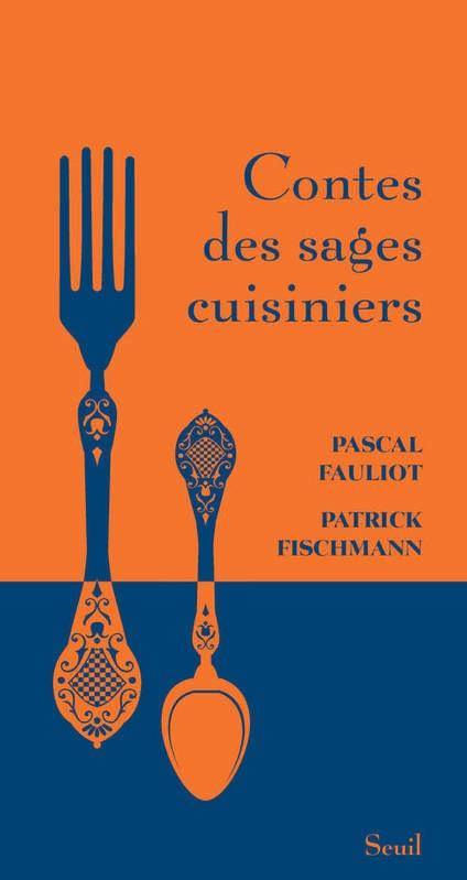 Positive Eating Positive Living: Contes des sages culinaires, de Pascal ...