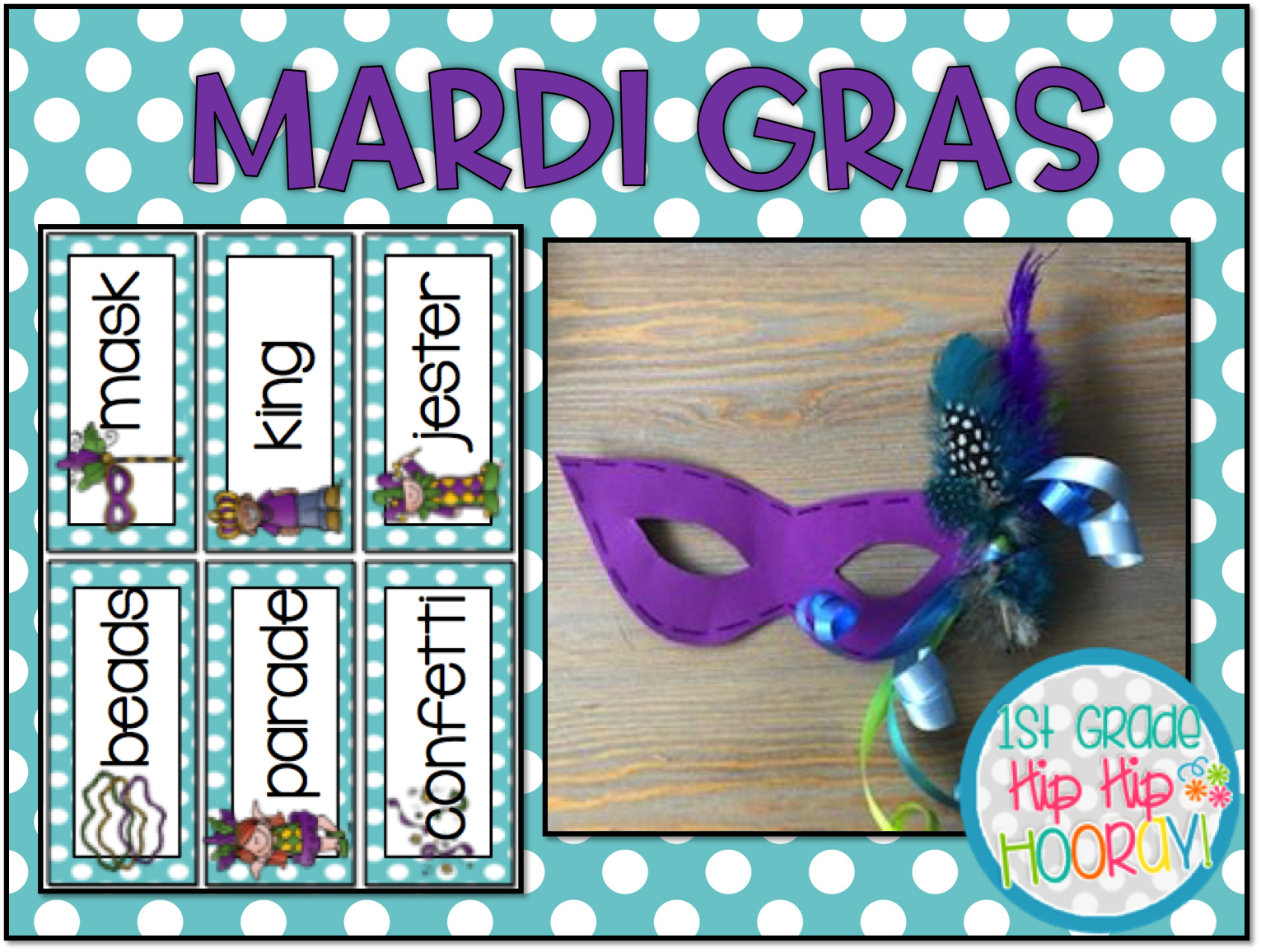1st Grade Hip Hip Hooray!: Mardi Gras