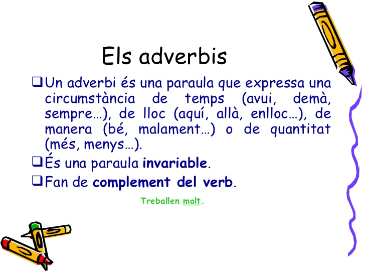 OCA BLANCA 4t: TEMA 12: ADVERBIS DE LLOC I TEMPS