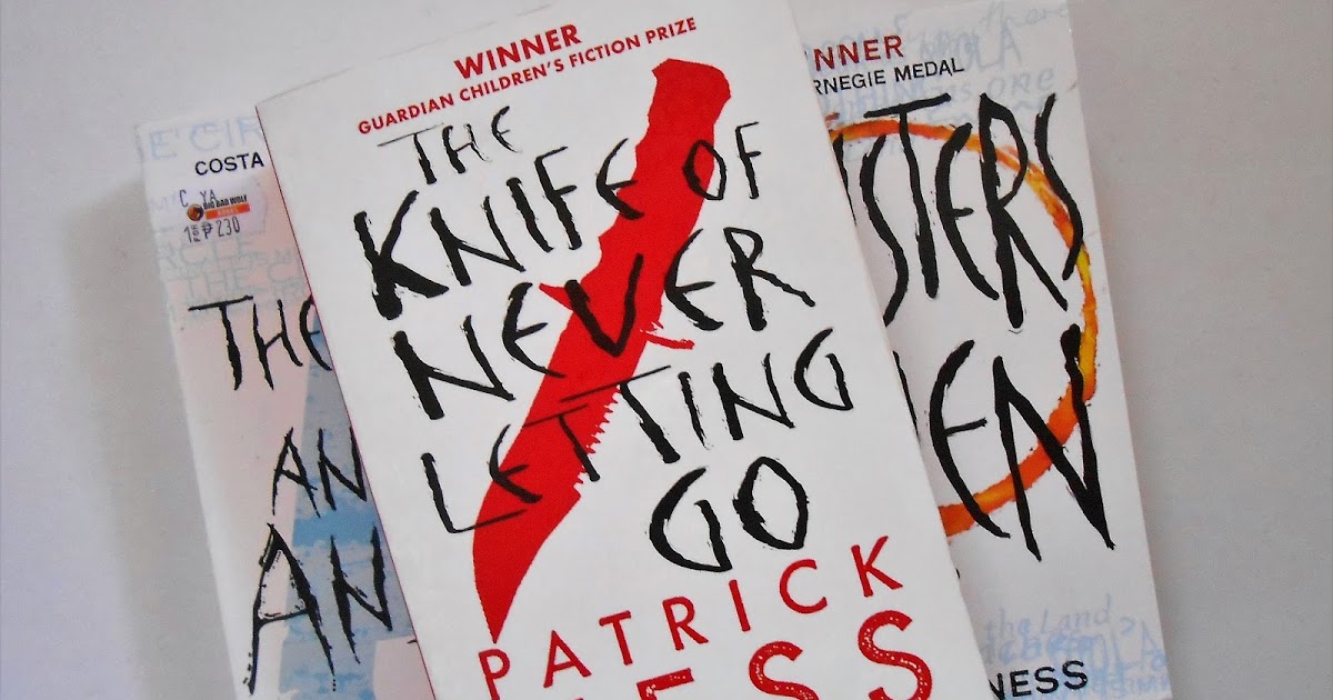 The Knife of Never Letting Go (Chaos Walking #1) by Patrick Ness