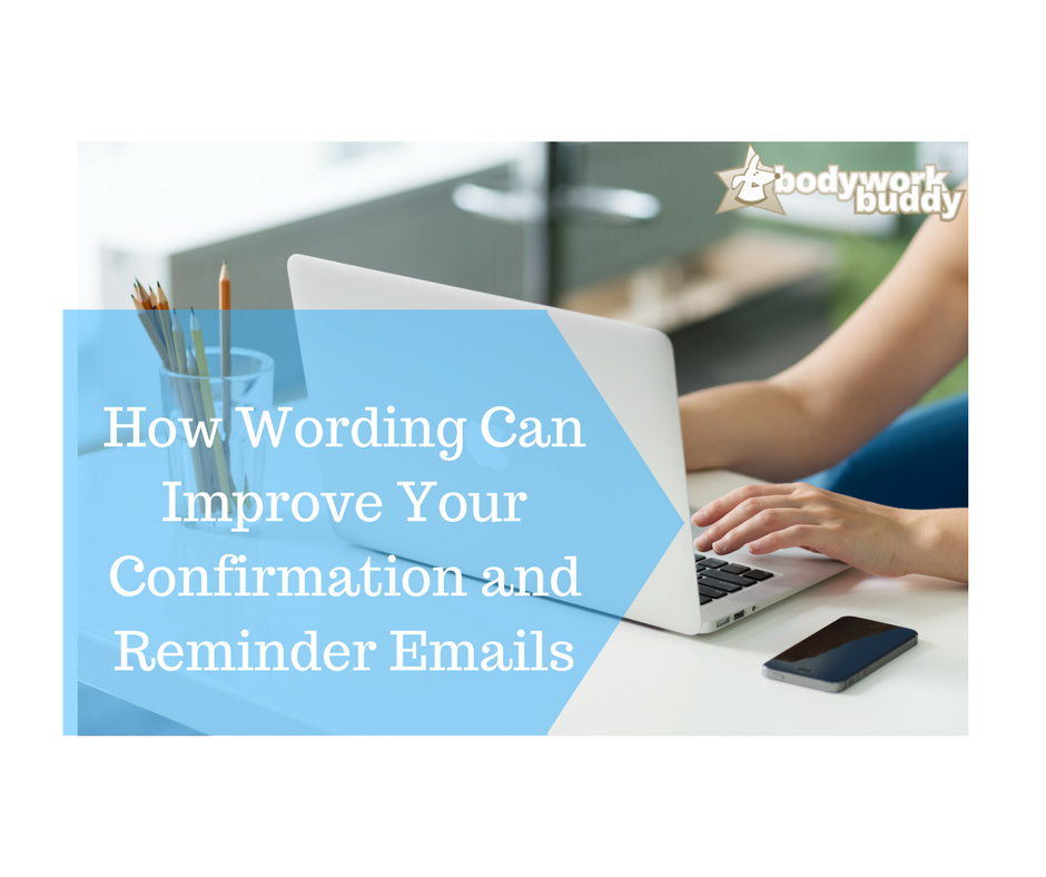 Bodywork Buddy Blog : How Wording Can Improve Your Confirmation and ...