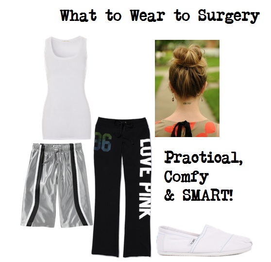 this Workman life: Tip Tuesday: What to Wear - When You're Having Surgery