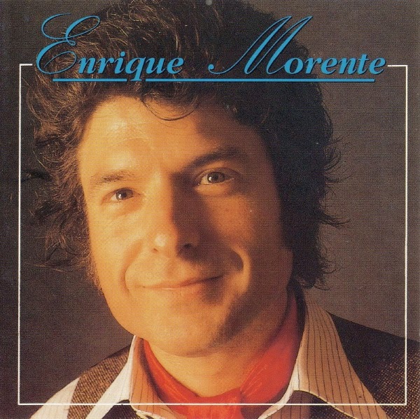 DISCOS PARA EL RECUERDO : ENRIQUE MORENTE