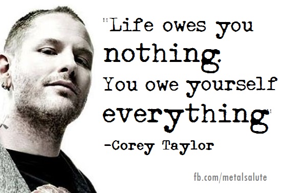 The World Best Quotes: "Life owes you nothing. You owe your yourself ...