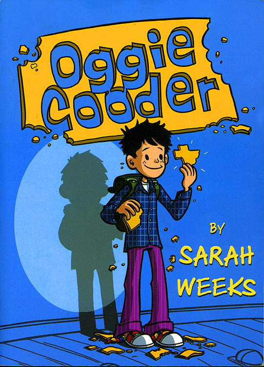 Wonderbrary: Series: Oggie Cooder - Author: Sarah Weeks - Ages 8+