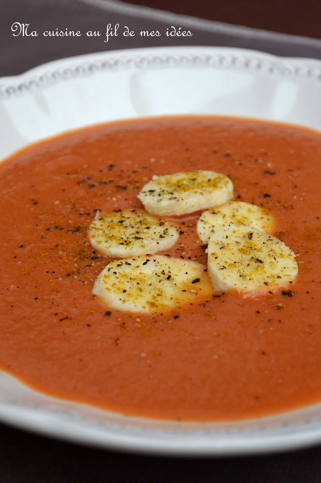Ma cuisine au fil de mes idées...: Potage aux tomates et à la banane ...