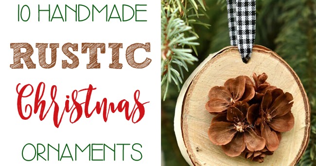 Remodelando la Casa: 10 Handmade Rustic Christmas Ornaments