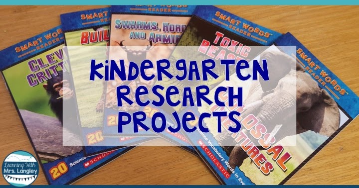 Kindergarten Research Projects | Learning with Mrs. Langley