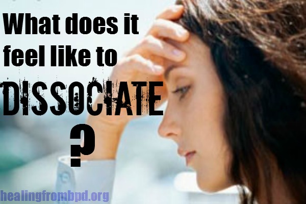 Healing From BPD - Borderline Personality Disorder Blog: Dissociation ...