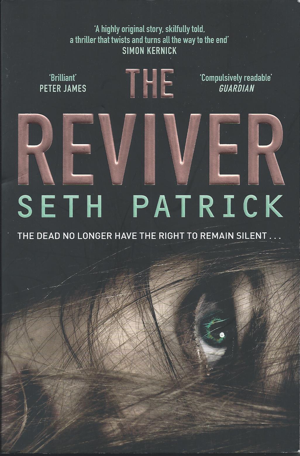 Dancing with Skeletons: The Reviver. Seth Patrick.Pan Books (2013)