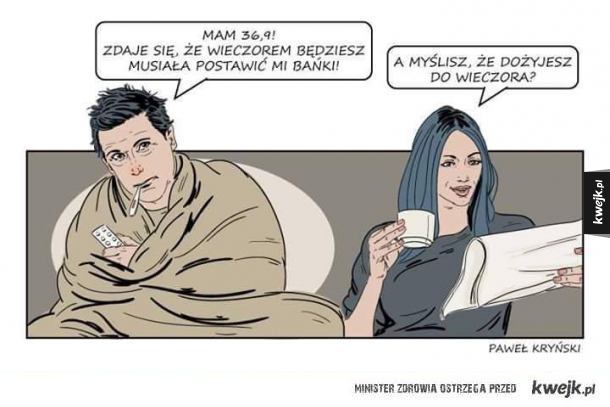 Dom Na Ciepło: Facet z gorączką gorszy od kobiety z miesiączką