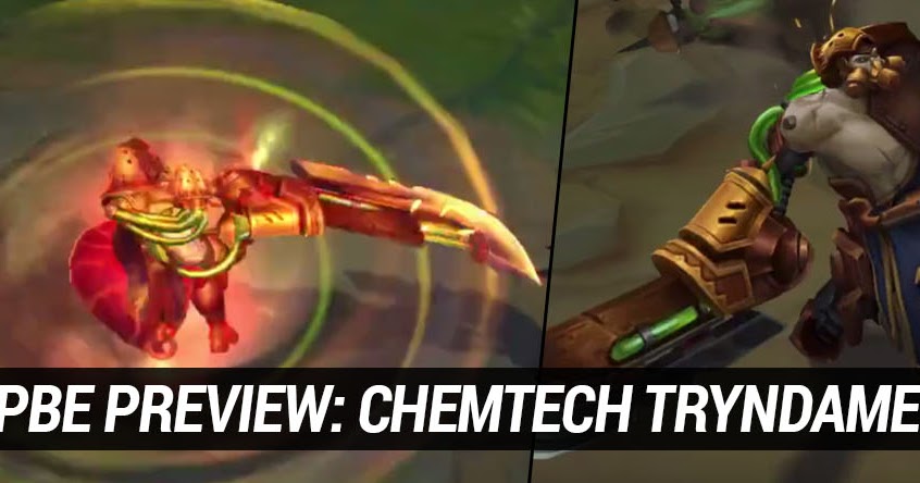 Surrender at 20: PBE Preview: Chemtech Tryndamere