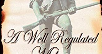 The Personal Navigator: Guns and a Well-Regulated Militia