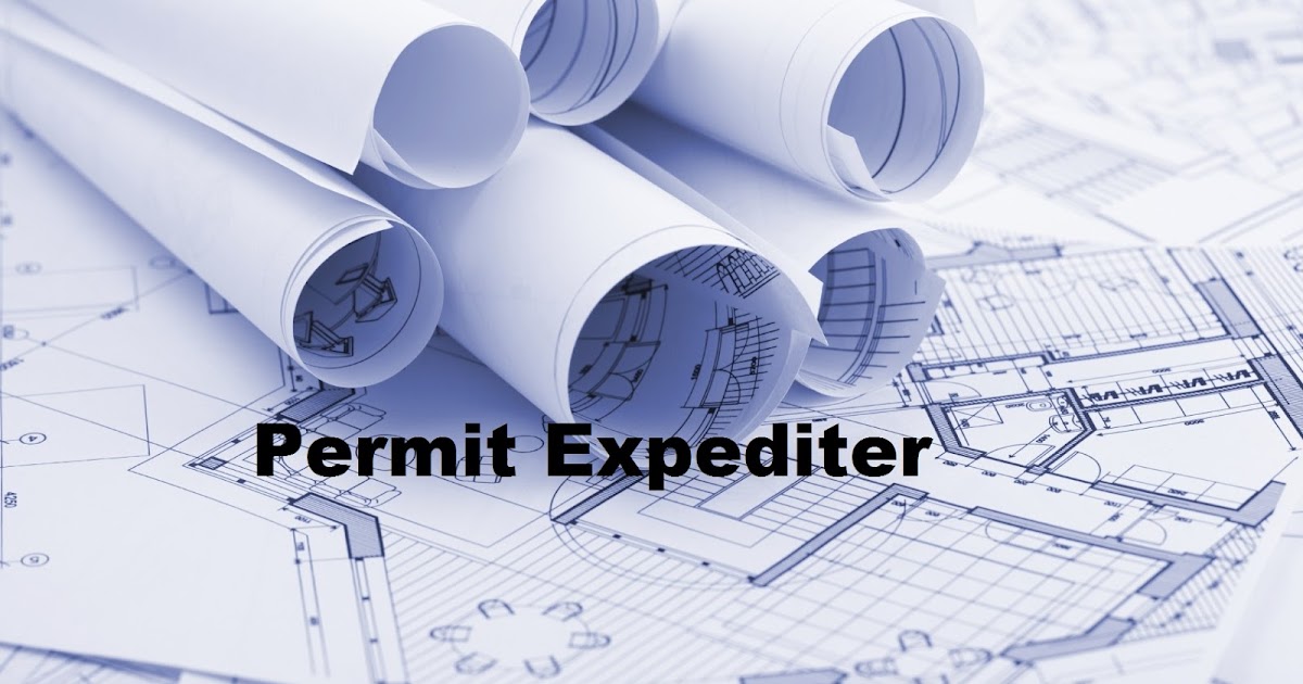 Permit expediter - An easy solution to speed up the process of getting ...
