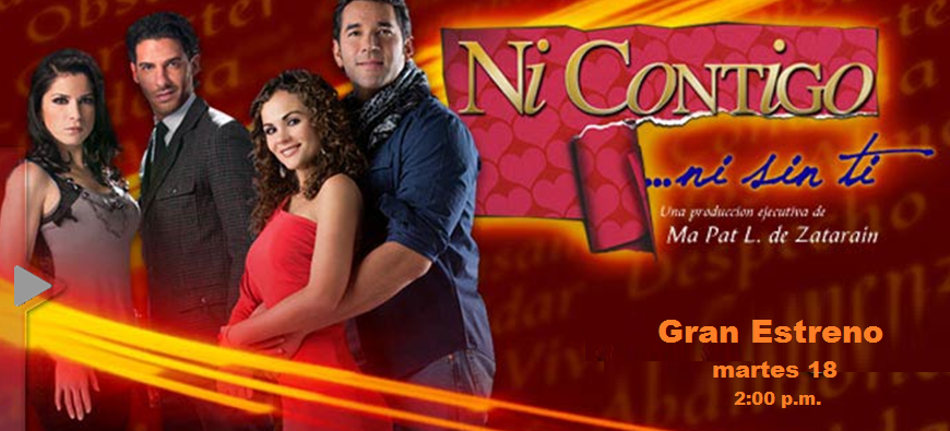 "Ni contigo... ni sin ti" ya tiene fecha de estreno por la cadena Univisión