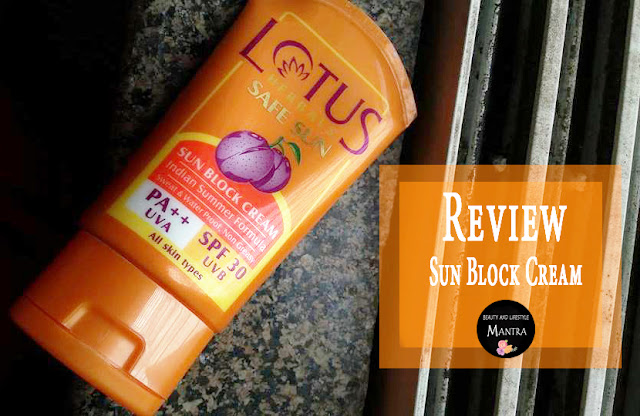 Review // Lotus Herbals Safe Sun, Sun Block Cream Indian Summer Formuls