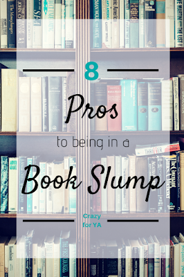 Crazy for YA: The Pros of Being in a Book Slump
