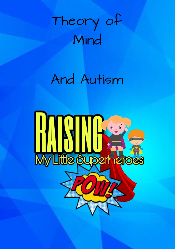 Raising My Little Superheroes : Theory of Mind and Autism