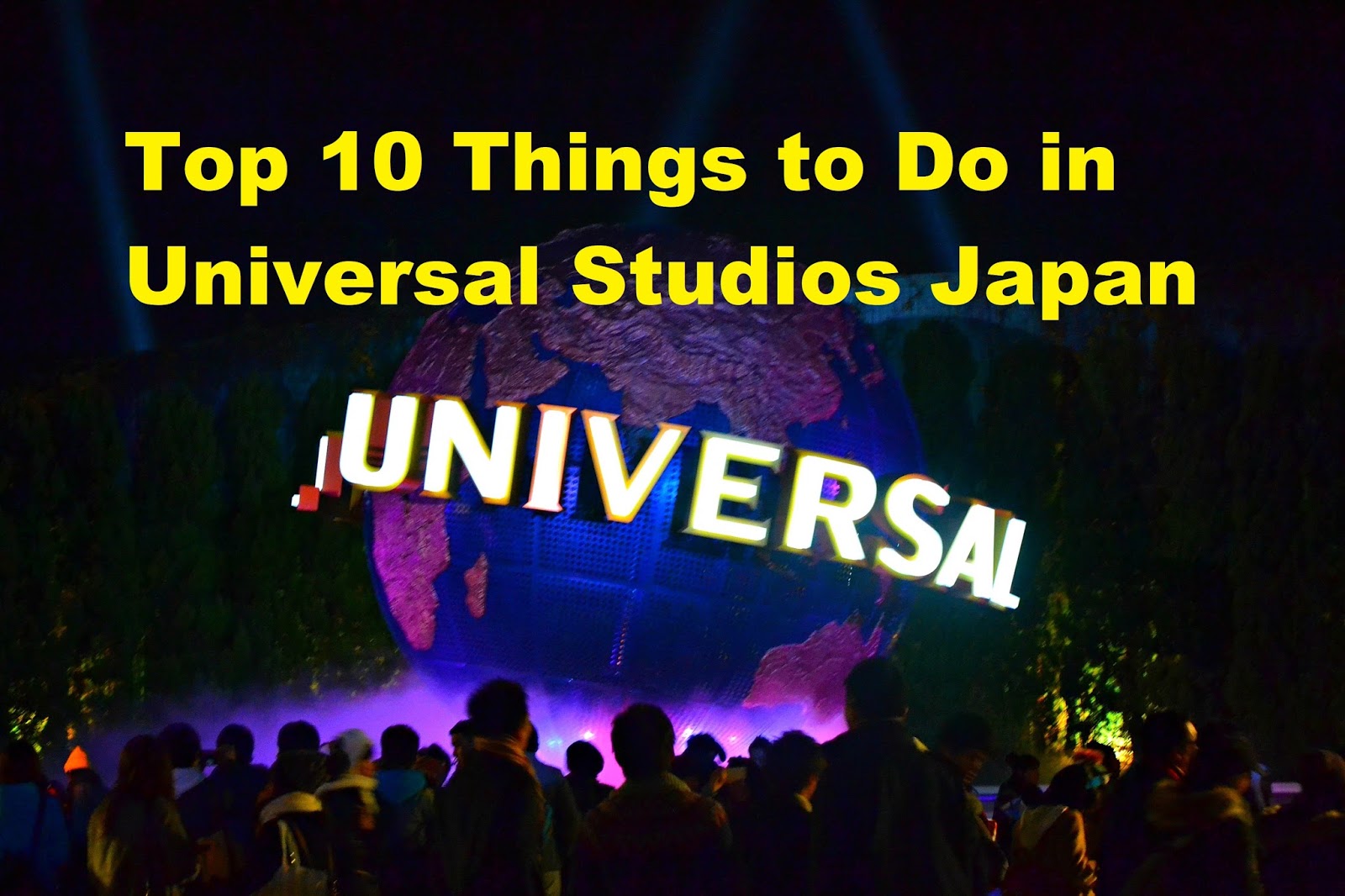 Top 10 Things To Do In Universal Studios Japan top-10-things-to-do-in-universal-studios-japan