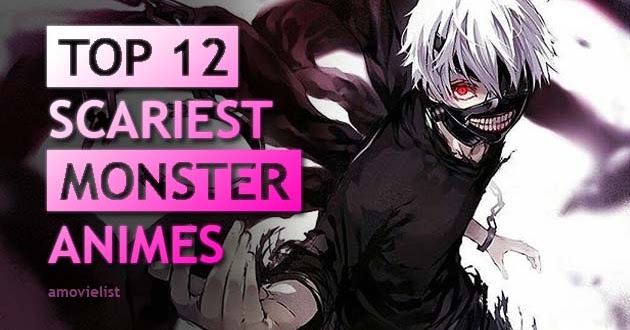 Top 12 Scariest Anime Monsters ~ amovielists