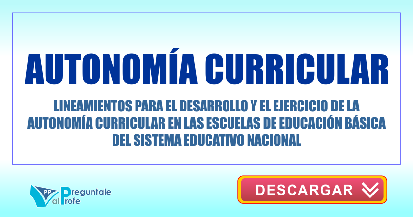 AUTONOMÍA CURRICULAR - Pregúntale al Profesor
