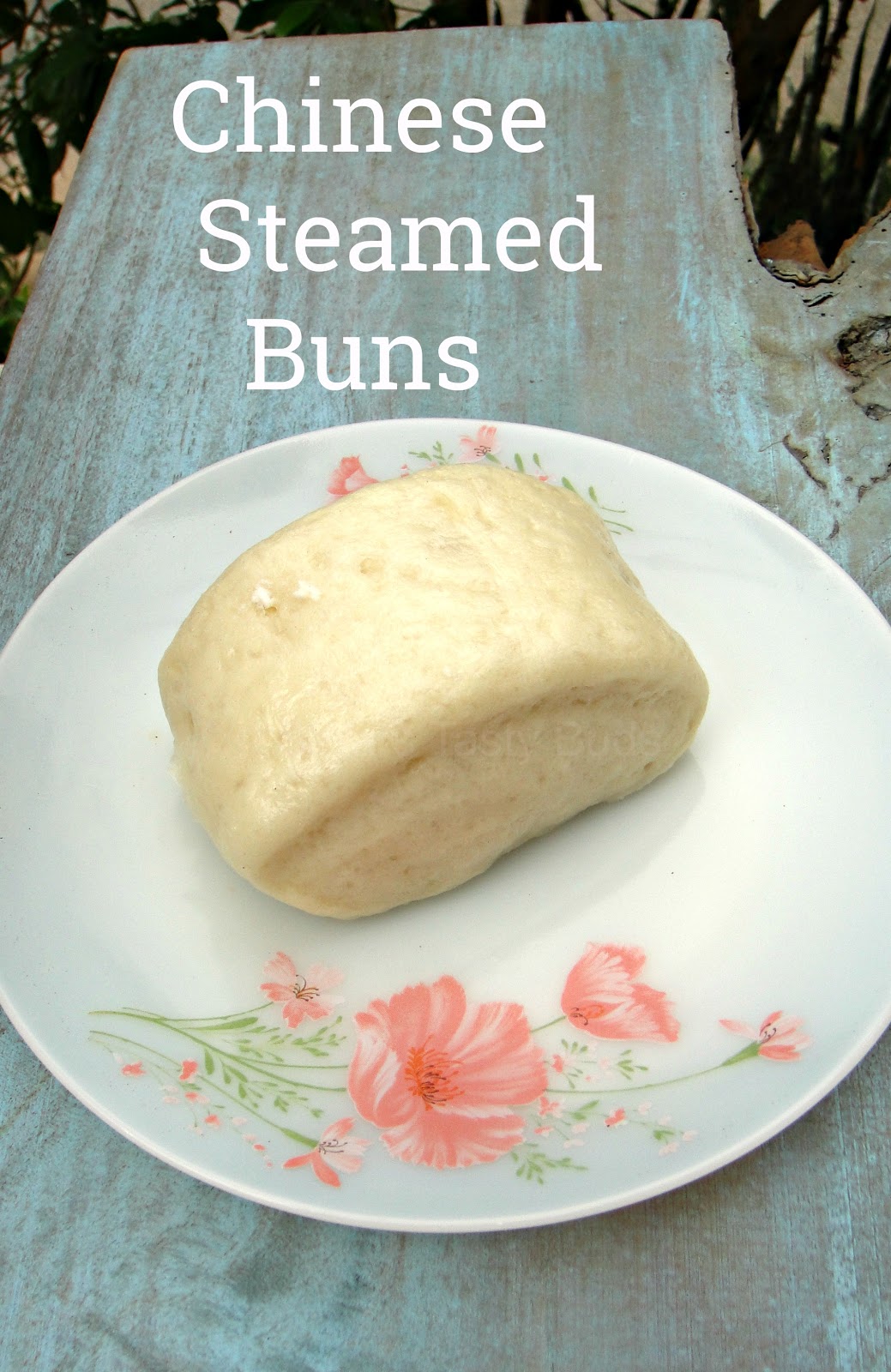 SARA'S TASTY BUDS: Chinese Steamed Buns - Mantou - 饅頭#BreadBakers
