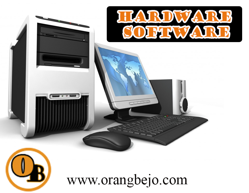Pengertian Hardware dan Software Komputer beserta Fungsi dan Contohnya