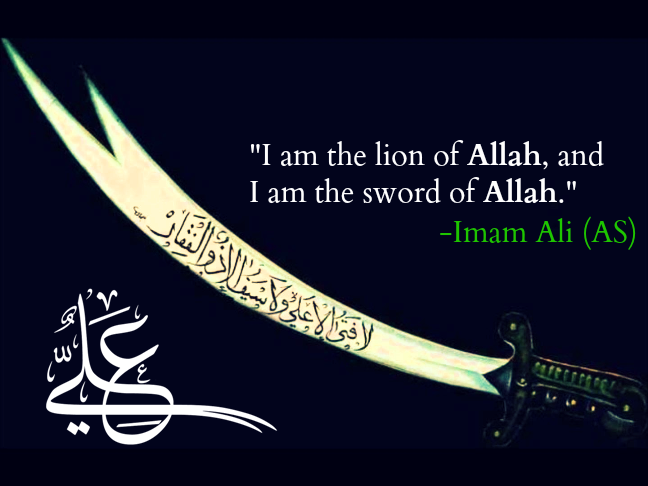 Hazrat Ali Quotes: I am the lion of Allah, and I am the sword of Allah ...